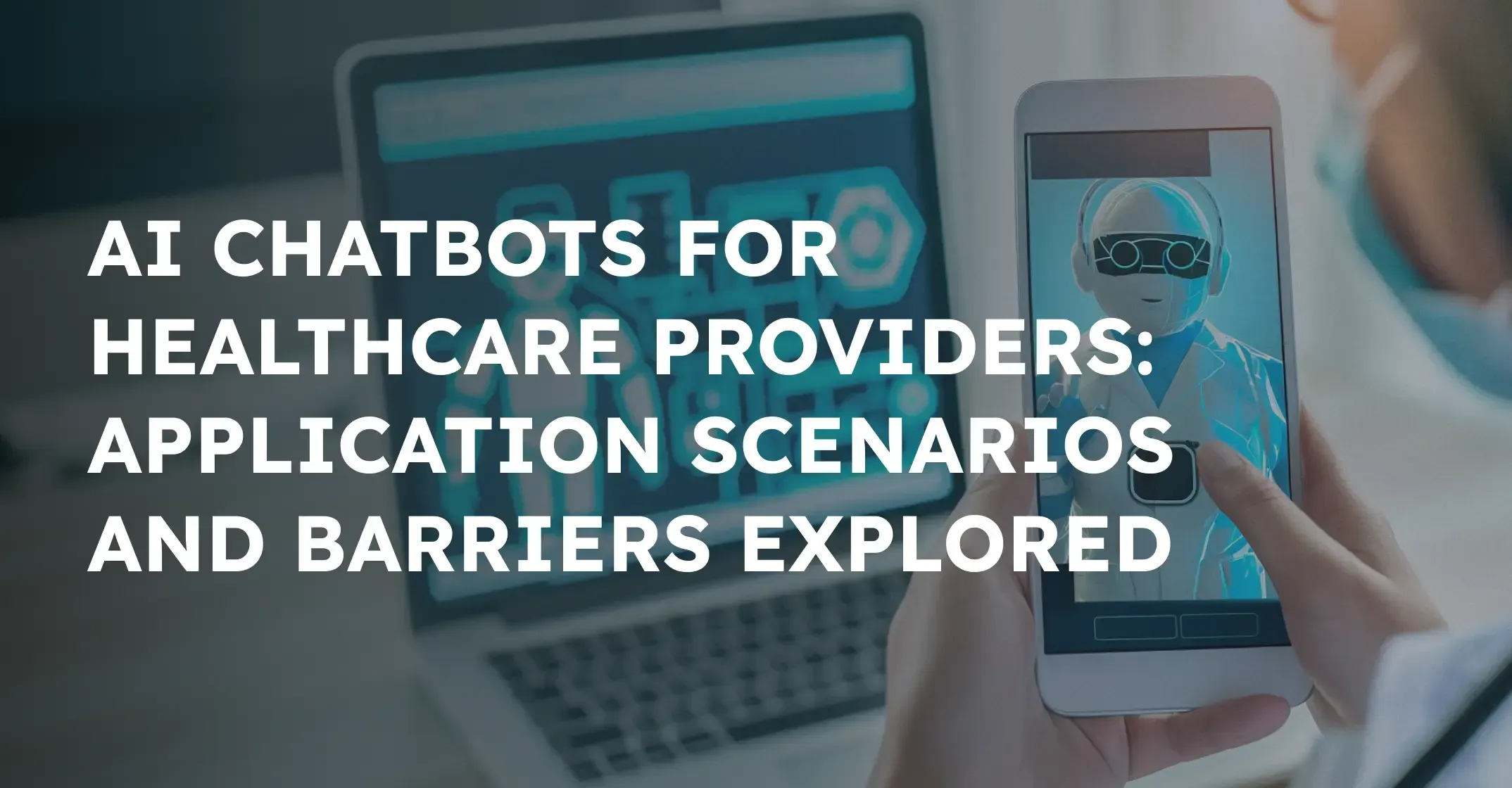 AI chatbots for healthcare: Full list of use cases and armour cracks