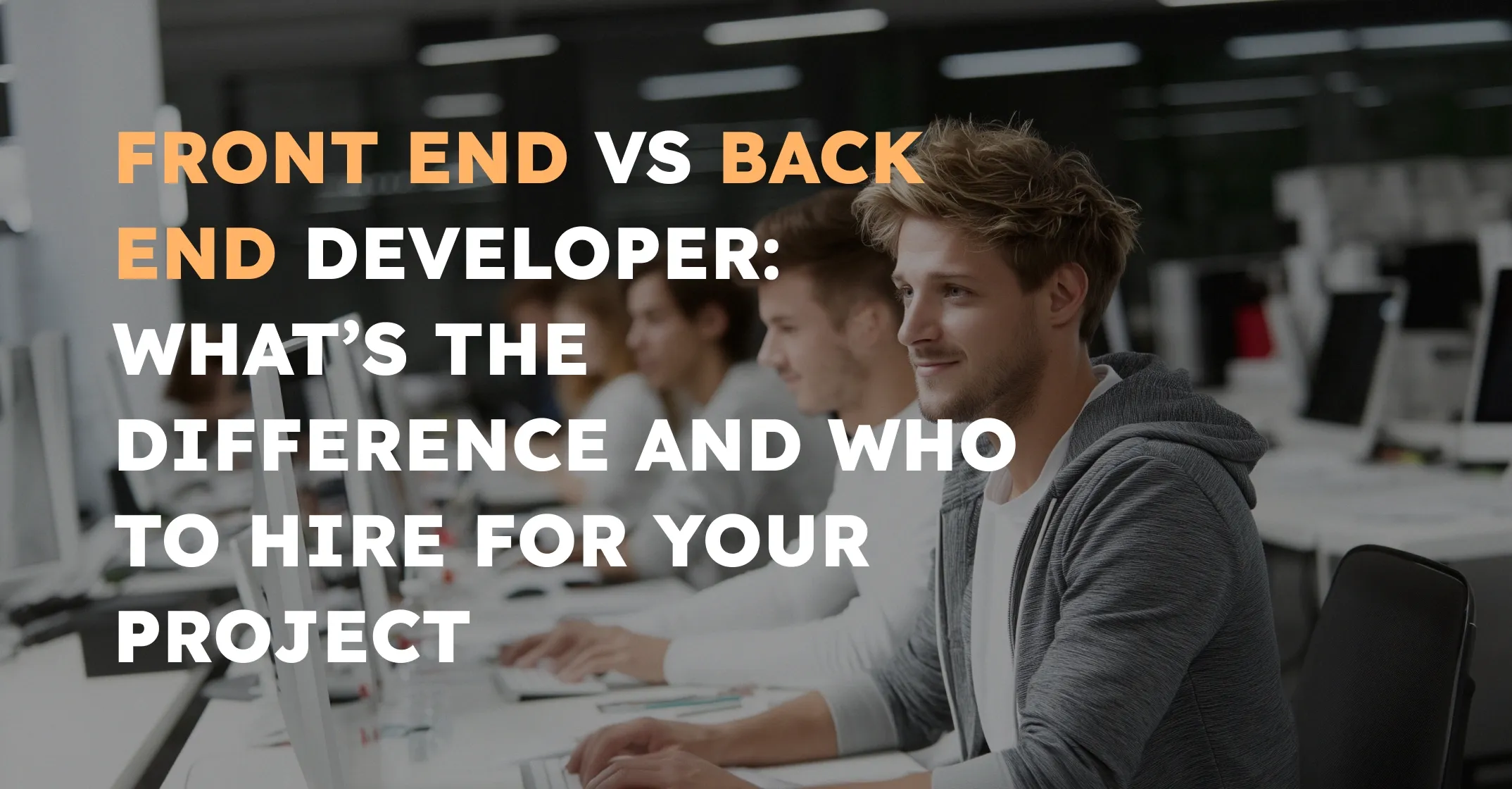 Front-end vs. back-end developer: What are they, and what's the difference?